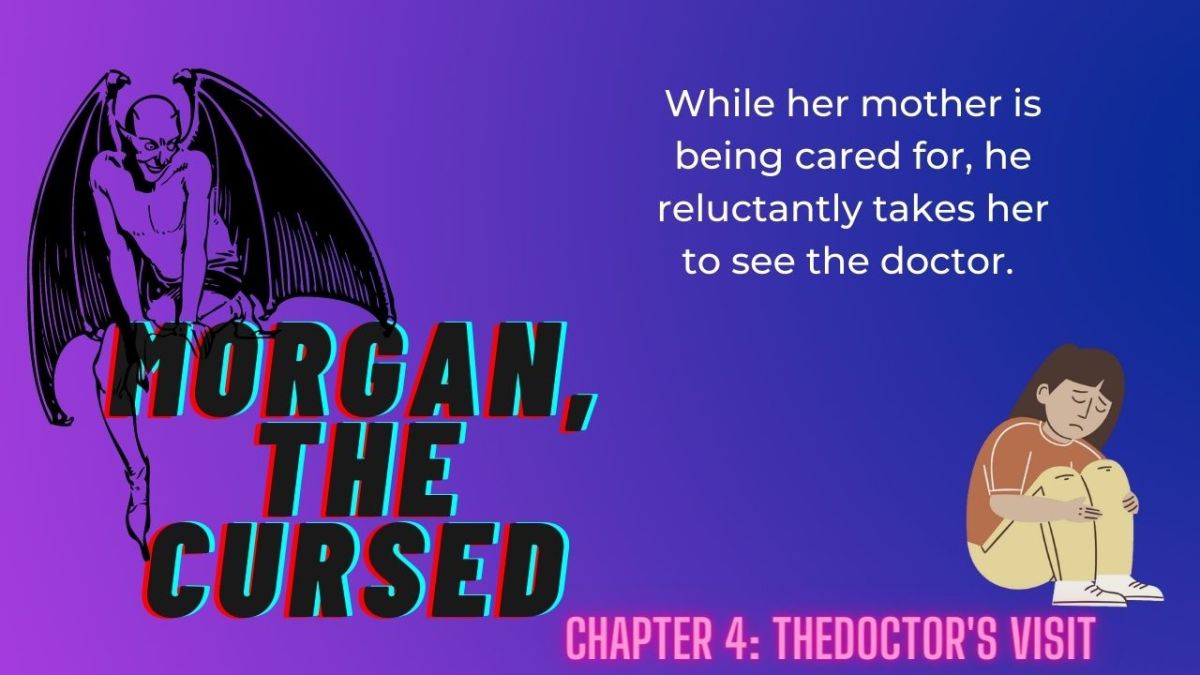 Morgan the Cursed: The Doctor’s Visit – House of Geek