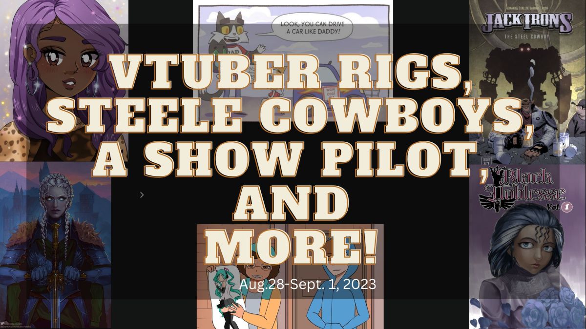 Steel Cowboys, Noblesse, VTuber Rig, and More! – House of Geek